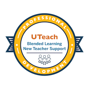 Blended Learning New Teacher Support | UTeach PD